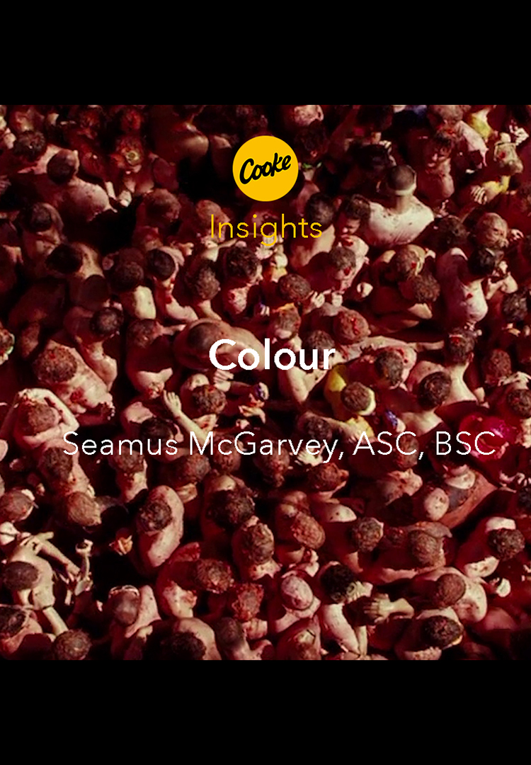 Insights: Seamus McGarvey ASC, BSC - Colour - Cooke Optics